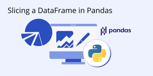 How To Slice A Dataframe In Pandas Activestate