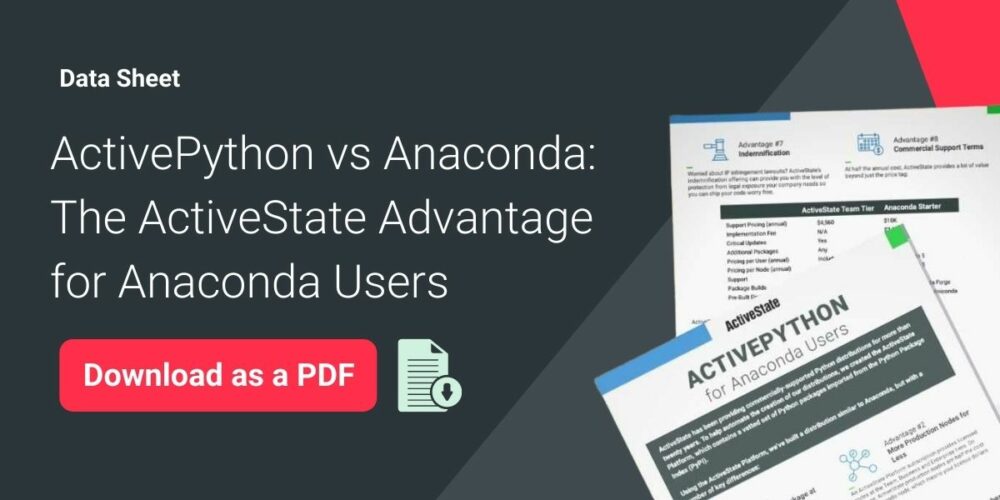 ActivePython vs Anaconda: The ActiveState Advantage for Anaconda Users