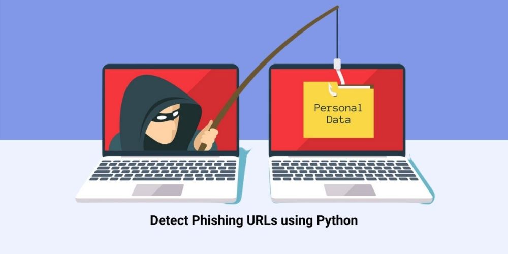 How to detect a phishing URL using Python and Machine Learning