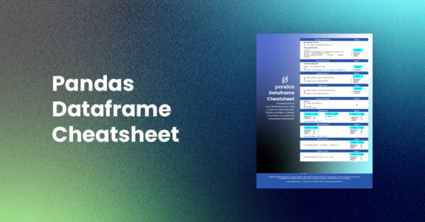 Pandas Cheatsheet: Tips and Tricks to Work With DataFrames