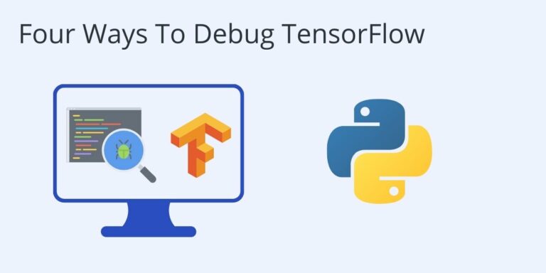 How To Debug TensorFlow - ActiveState