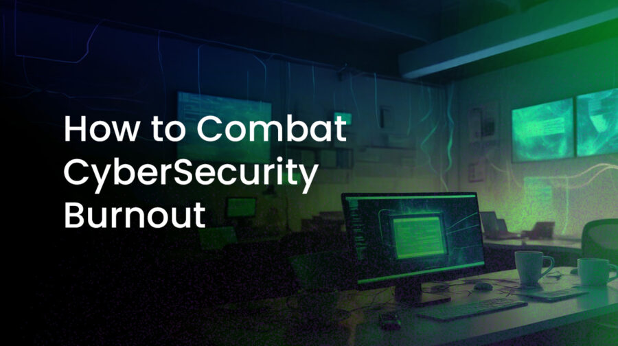 How to Combat CyberSecurity Burnout - ActiveState